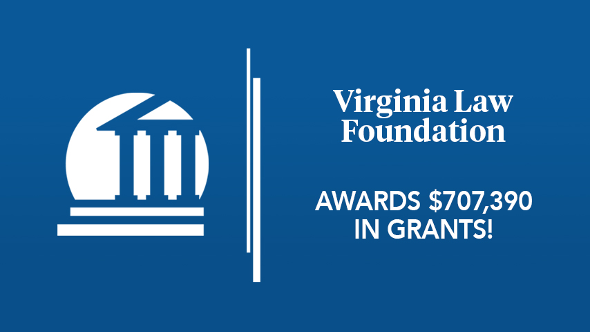 The Virginia Law Foundation Awards $700,000 in 2023 Grants - Virginia ...